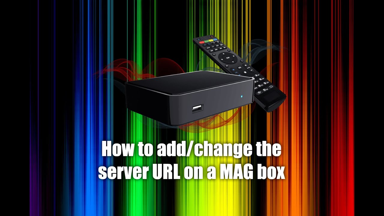 How to add a server URL into a MAG250/254/256/322/410 etc. - YouTube