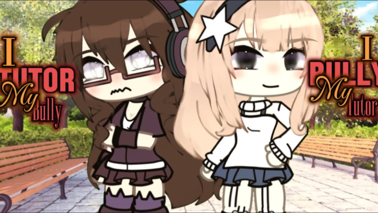 I tutor my bully//GL//GLMM 13+ Lesbian - YouTube