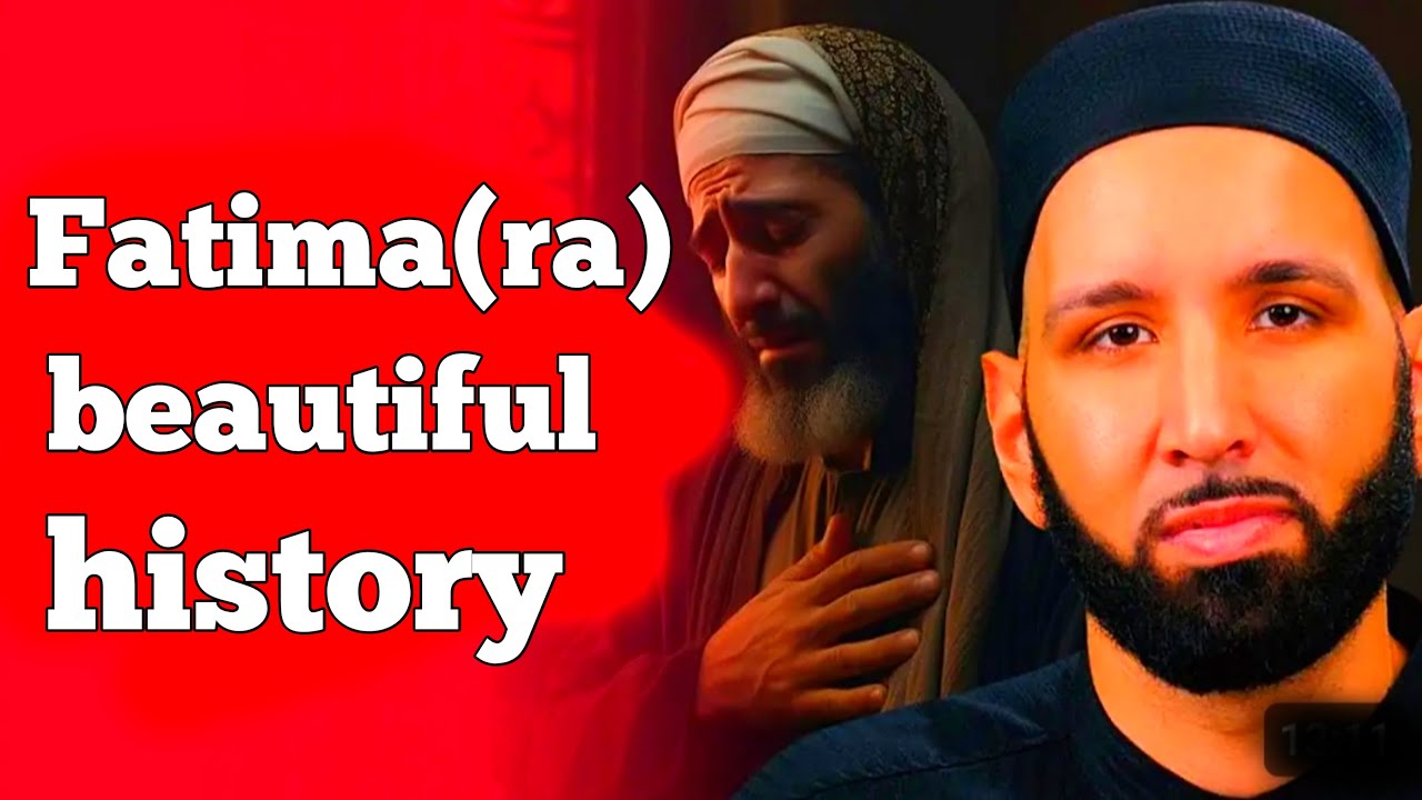 Fatima(ra) beautiful history-Dr.Omar Suleiman - YouTube