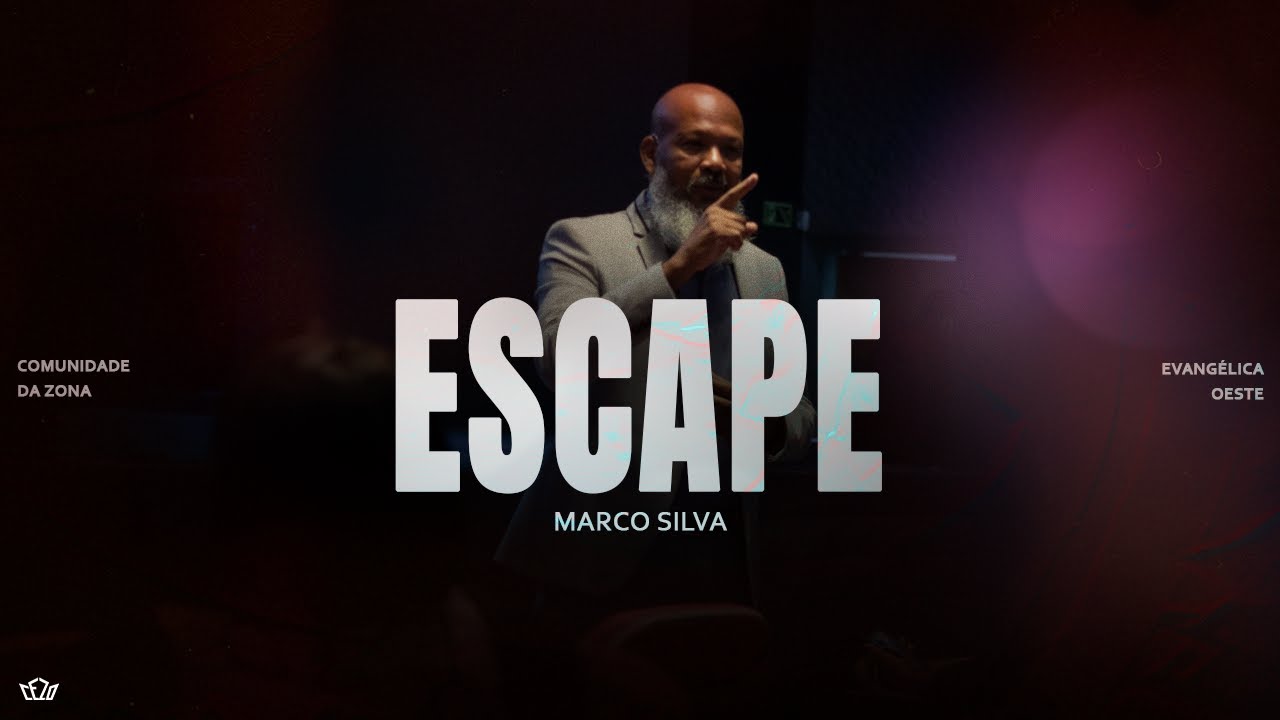 ESCAPE | Pastor Marco Silva | CEZO - YouTube