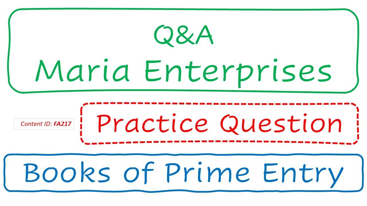 Q&A Maria Enterprises | Books of Prime Entry (FA217) - YouTube