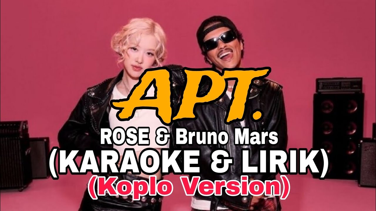 APT. (Karaoke Koplo Version) - ROSE & Bruno Mars - YouTube