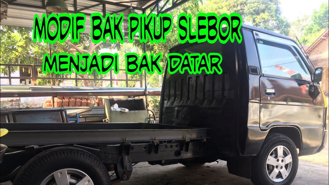 Tutorial modif bak pik up slebor menjadi bak pikep datar - YouTube
