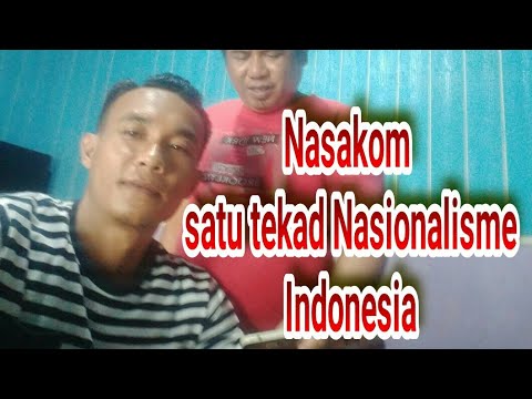 Nasakom satu tekad Nasionalisme Indonesia | Lembaga Kedaulatan Rakyat ...
