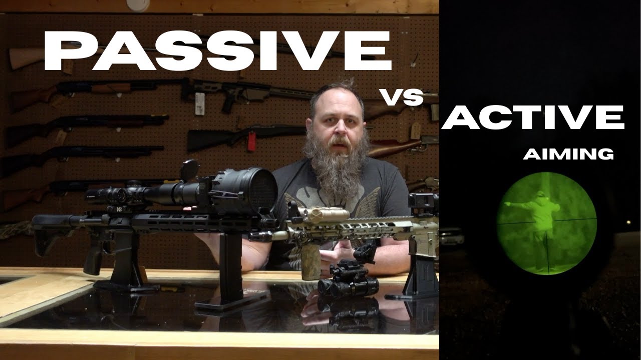 Night Vision Aiming the RIGHT way (Passive vs Active) - YouTube
