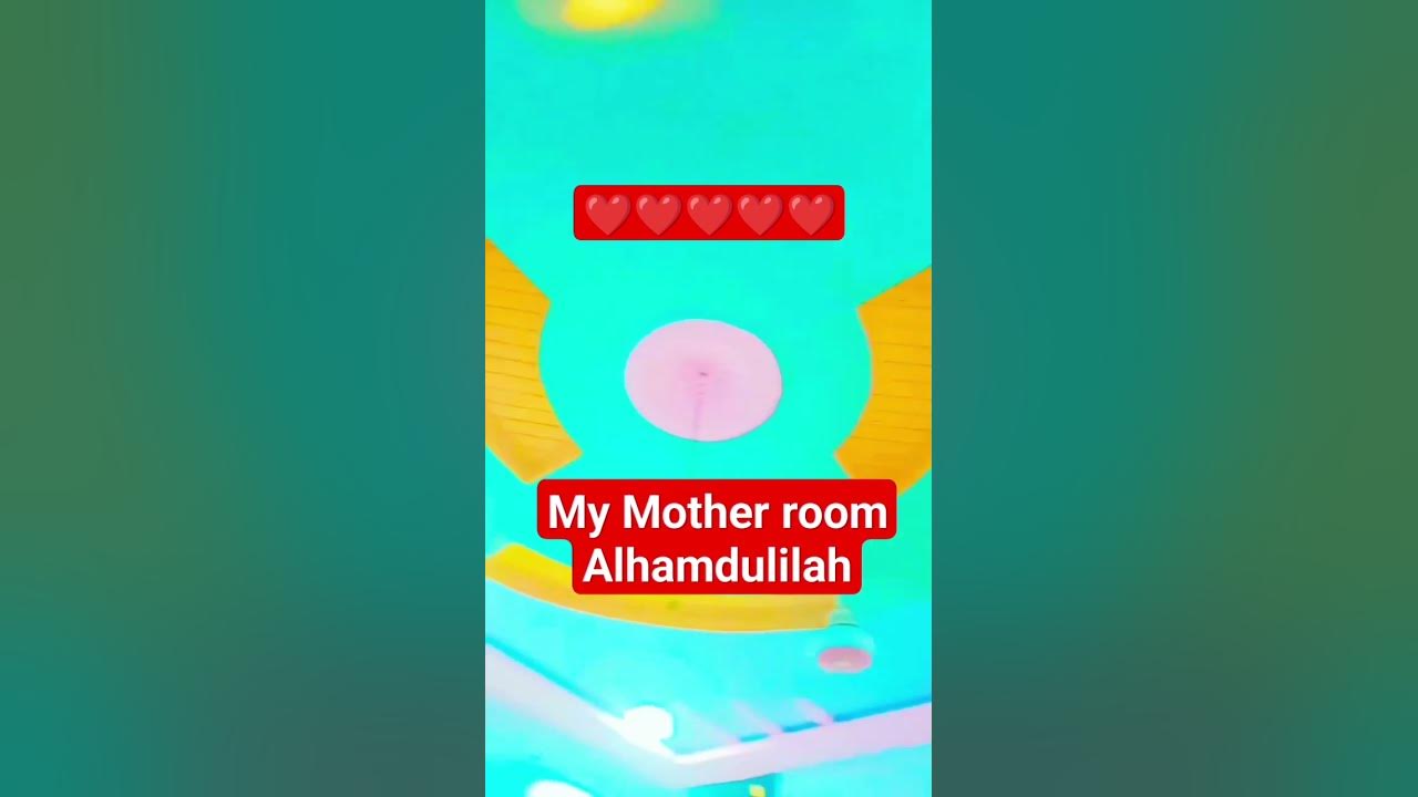 My Mother Room Alhamdulilah mother shortvideo viralshort YouTube my-mother-room-alhamdulilah-mother-shortvideo-viralshort-youtube