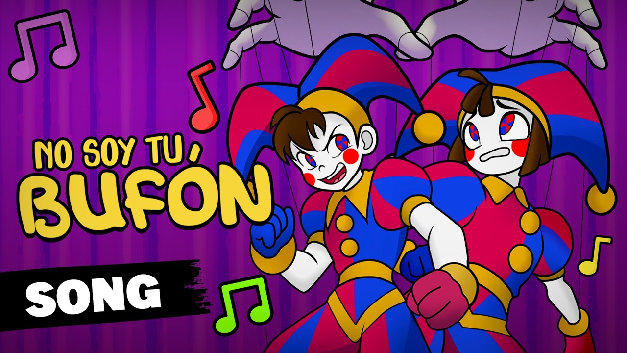 NO SOY TU BUFÓN | The Amazing Digital Circus Song - YouTube