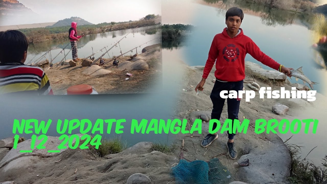 New update mangla dam brooti 1_12_2024 report shikar ki carantt ...