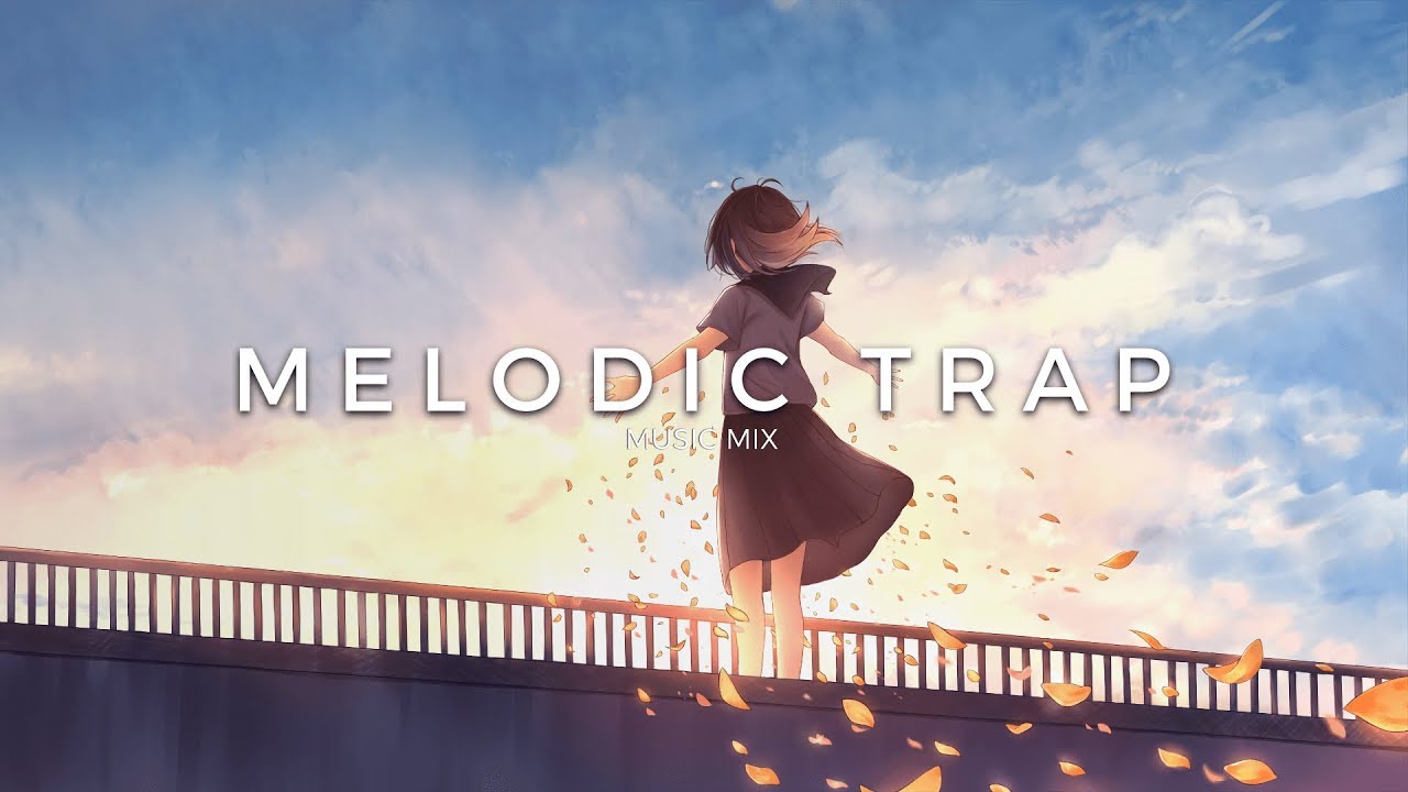 Best of Chill & Melodic Trap Music Mix | Future Fox - YouTube