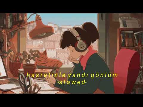 Hasretinle yandı gönlüm (slowed)-Açıklama~🦋