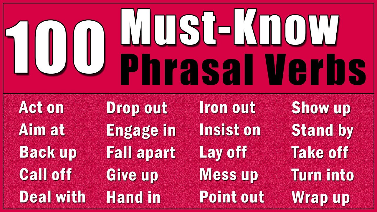 100 MUST-KNOW Phrasal Verbs for Everyday Conversation - YouTube
