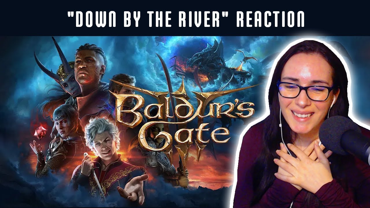 DOWN BY THE RIVER | BG3 MUSIC REACTS - YouTube