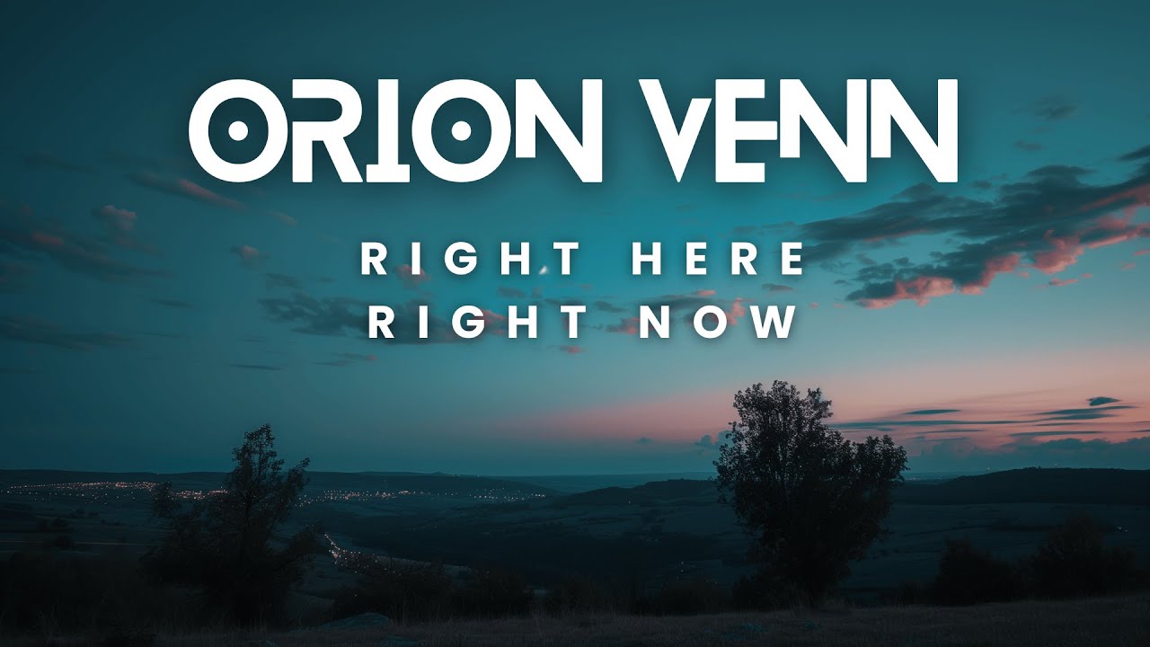Orion Venn – Right Here, Right Now | Vocal Trance | TranceFy Records ...
