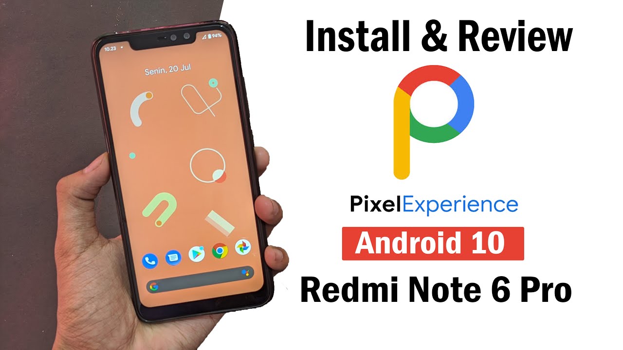 INSTALL & REVIEW PIXEL EXPERIENCE 10 REDMI NOTE 6 PRO - YouTube