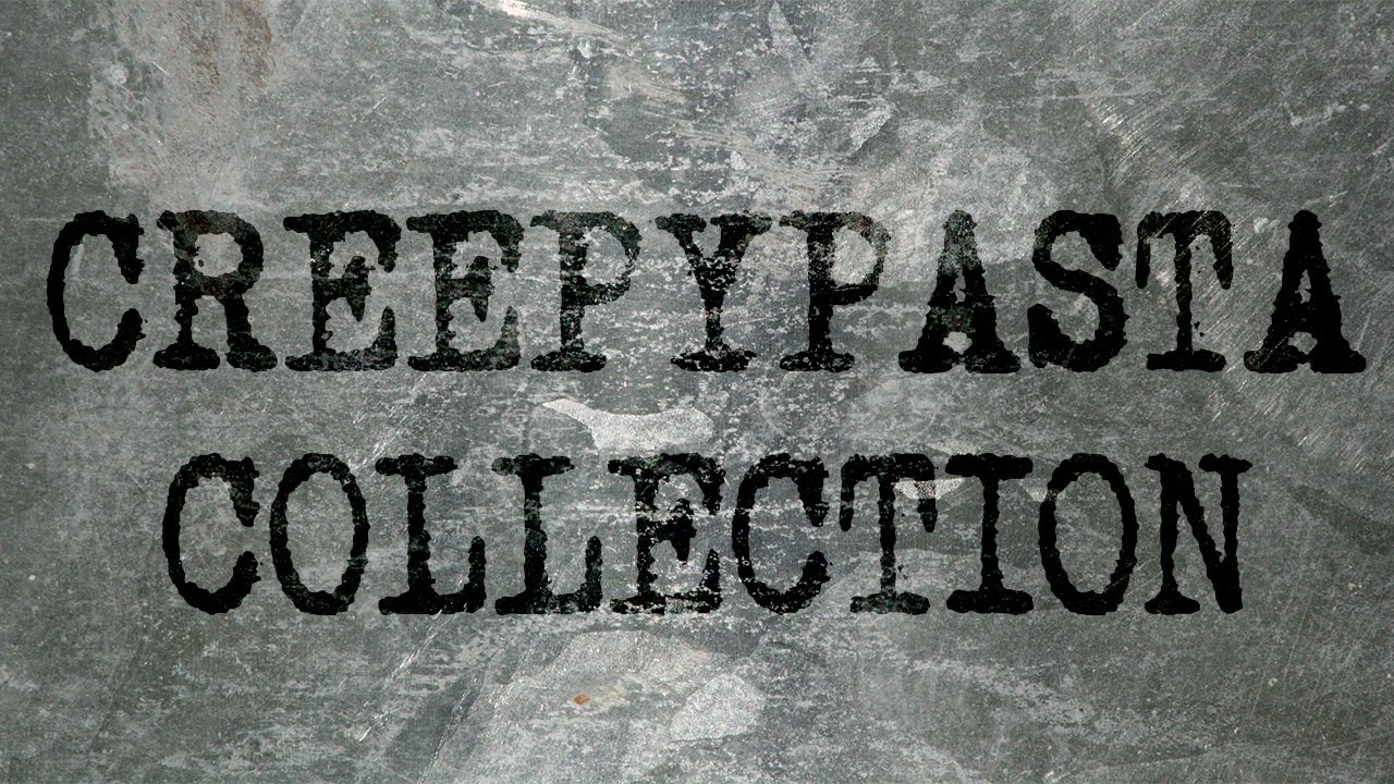 Creepypasta Collection: Short Classics - YouTube