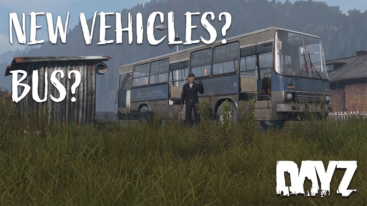buses coming to dayz - YouTube