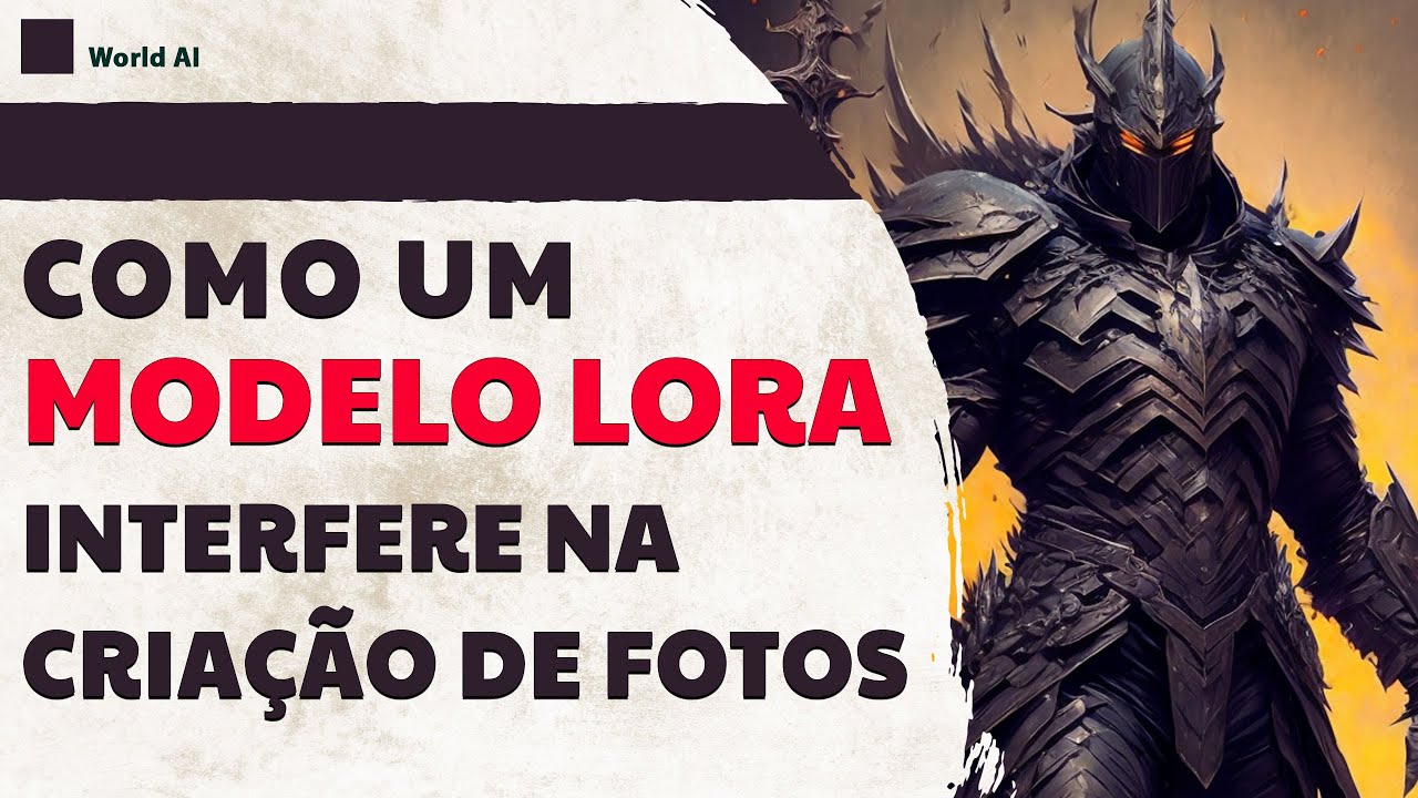 Como um Modelo LORA interfere na Criação das FOTOS - YouTube