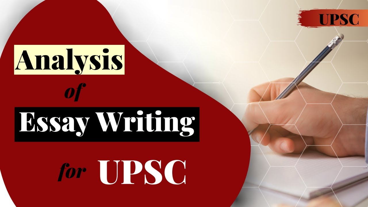 Analysis of Essay Writing for UPSC | UPSC Essay Writing | UPSC | Mandar ...