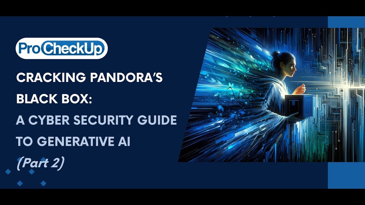Cracking Pandora's Black Box: A Cybersecurity Guide for Generative AI ...