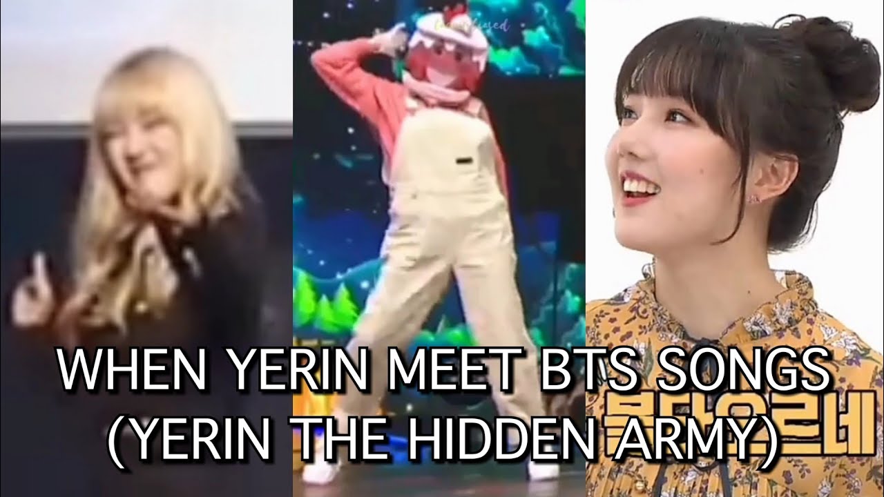 When Yerin meet BTS songs (Yerin the hidden army) - YouTube