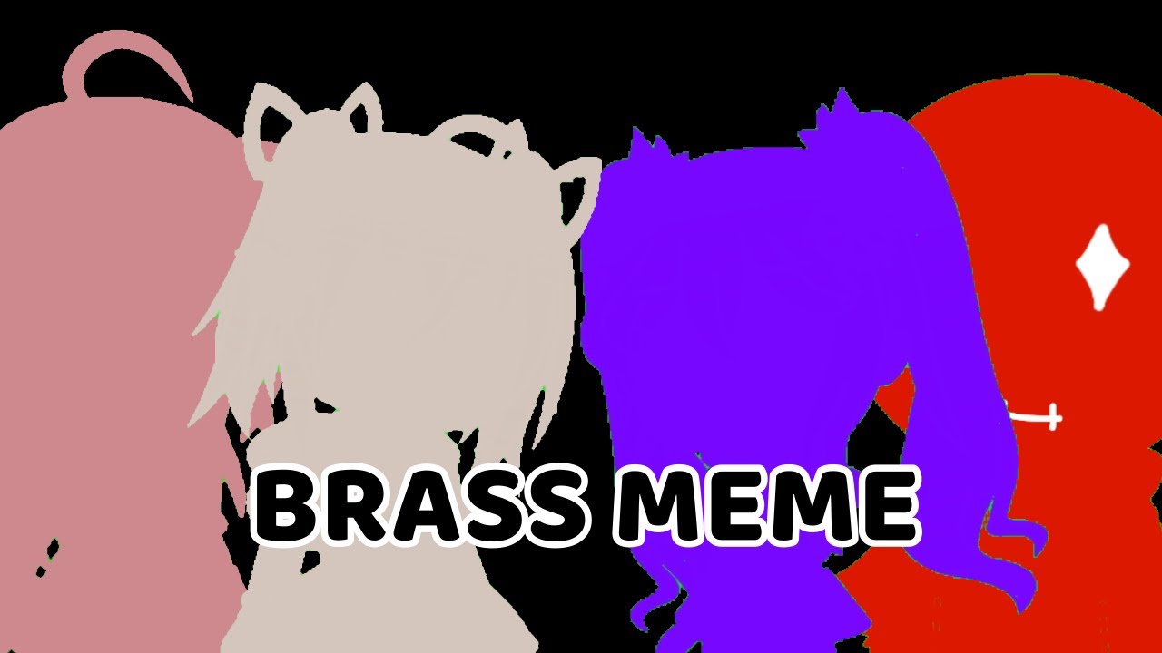 Brass meme (collab) Hosted by PhenixBlizzard - YouTube