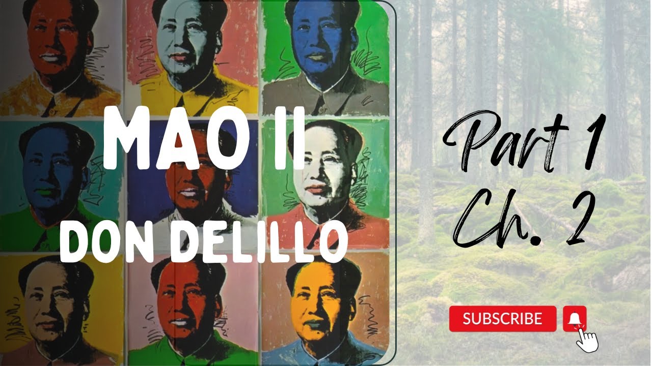 Mao II, by Don DeLillo - Part One, Chapter 2 (Analysis and Summary ...