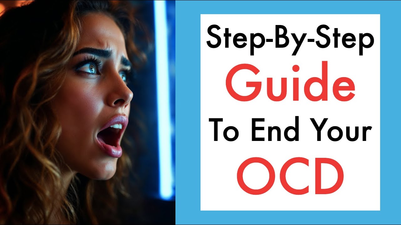 Step-By-Step Guide To End Your OCD | Train Your Brain To Stop - YouTube