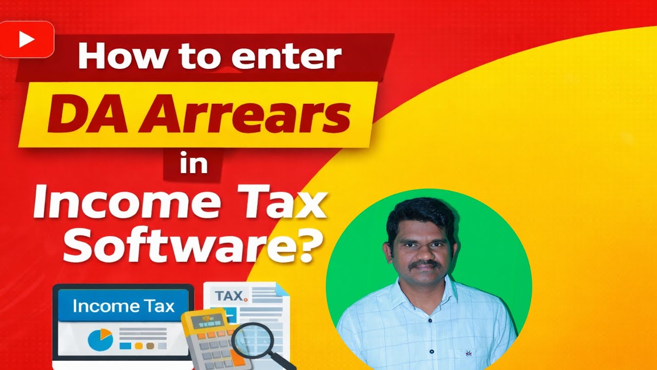 How to Enter DA Arrears in Income Tax Software - YouTube