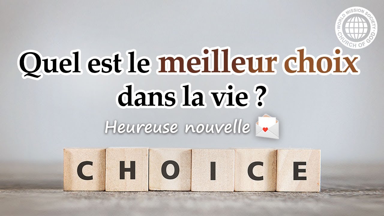 Quel est le meilleur choix dans la vie? | Église de Dieu, Ahnsahnghong ...