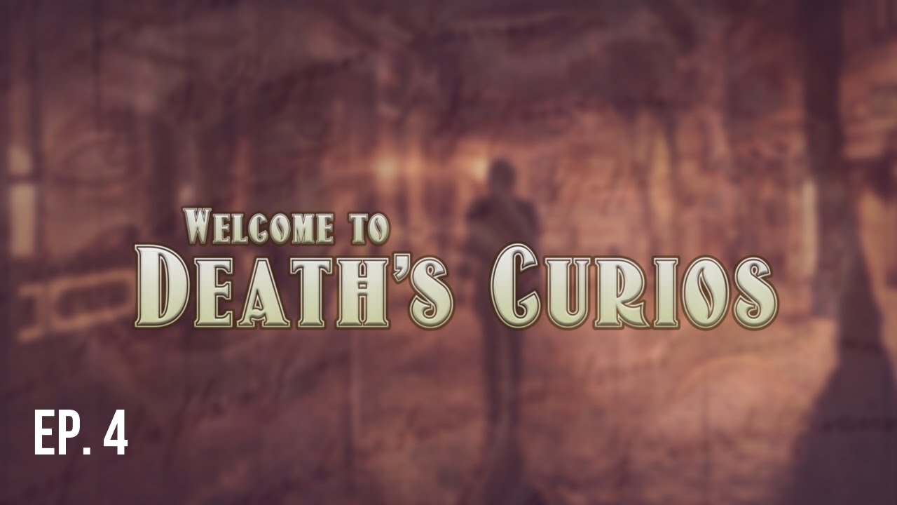 (Unhallowed Metropolis) Death's Curios: Ep 4 The Offer - YouTube