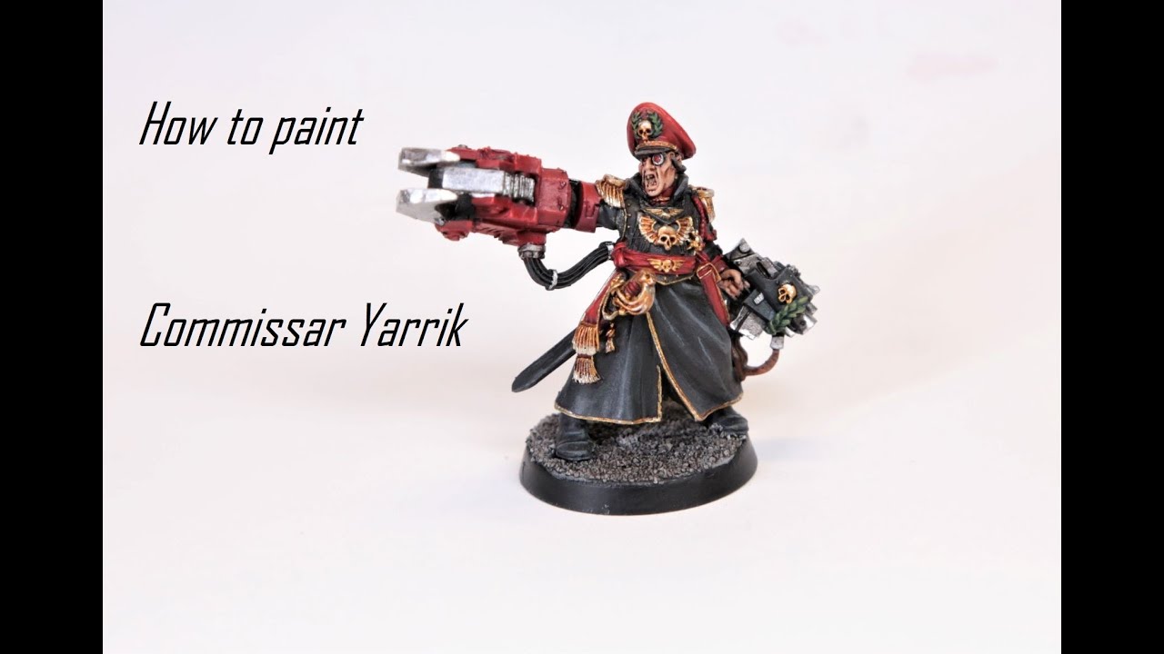 How to Paint Commissar Yarrik Warhammer 40K - YouTube
