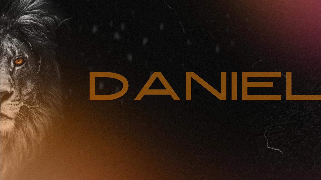 Daniel Series - Week 2 - YouTube