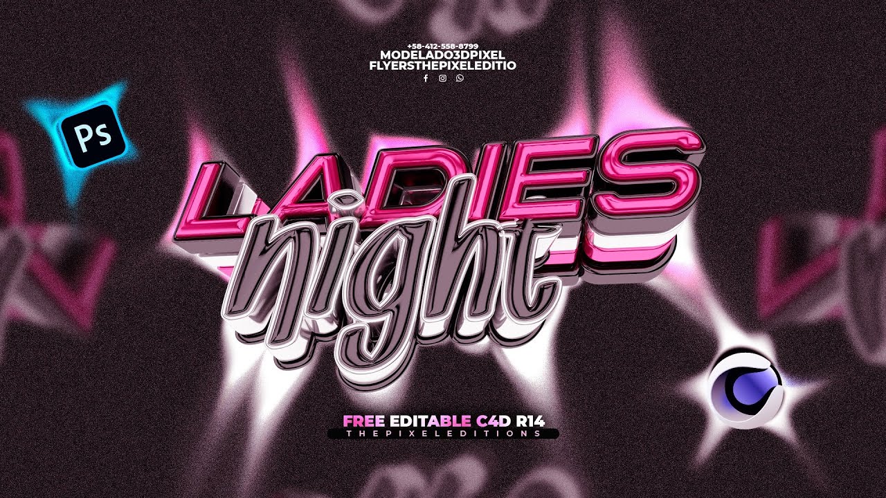 TEXTO 3D EDITABLE ( LADIES NIGHT ) 2024 MODELADOS Y FLYERS 3D PIXEL ...