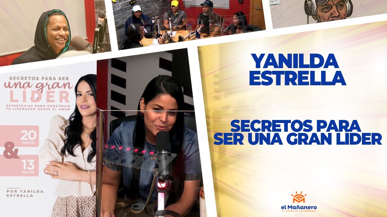 Secretos para ser una Gran Líder - Yanilda Estrella - YouTube