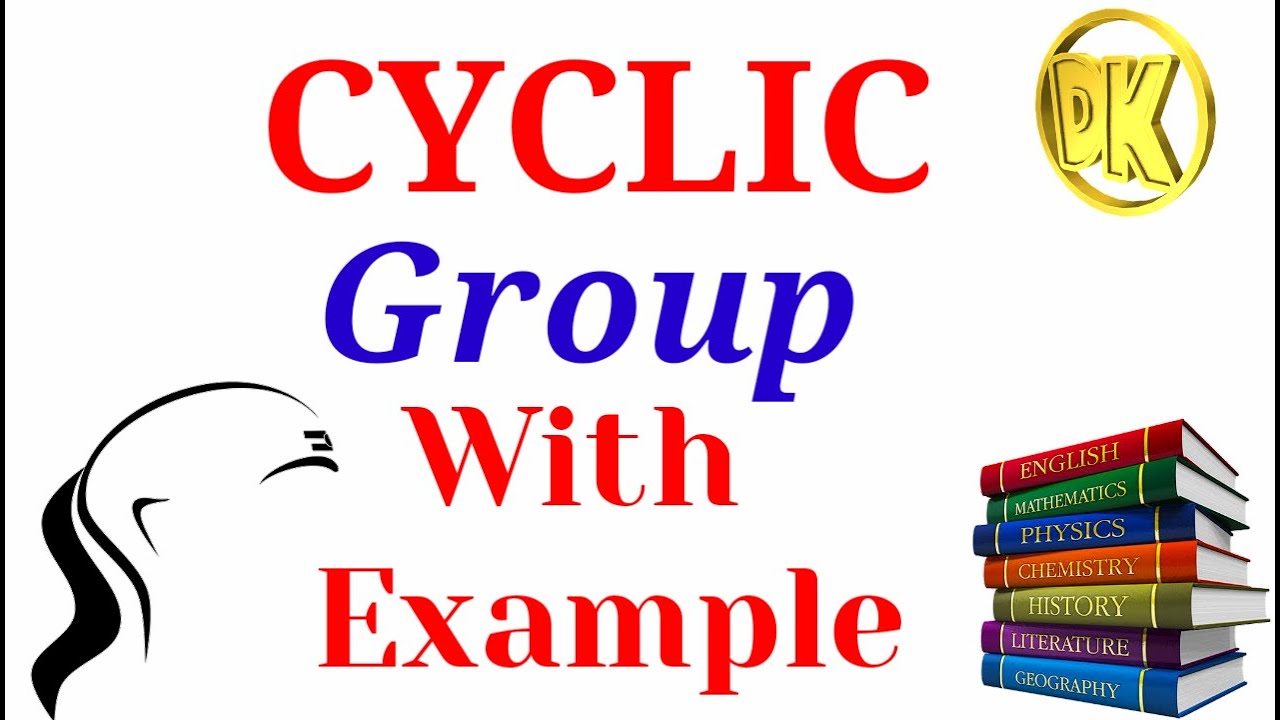 Group theory || cyclic group ||Defination of Cyclic Group with example ...