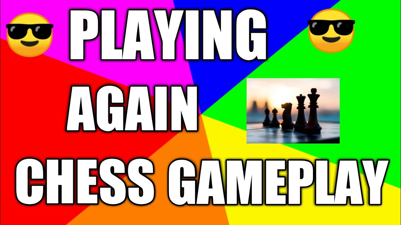 😎PLAYING AGAIN CHESS GAMEPLAY😎 - YouTube
