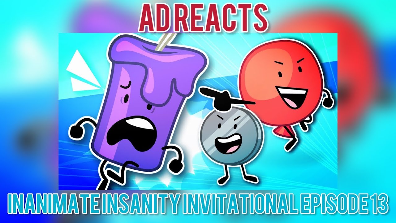 AD Reacts: Inanimate Insanity 3 Episode 13 - Ft II Reaction Squad - YouTube