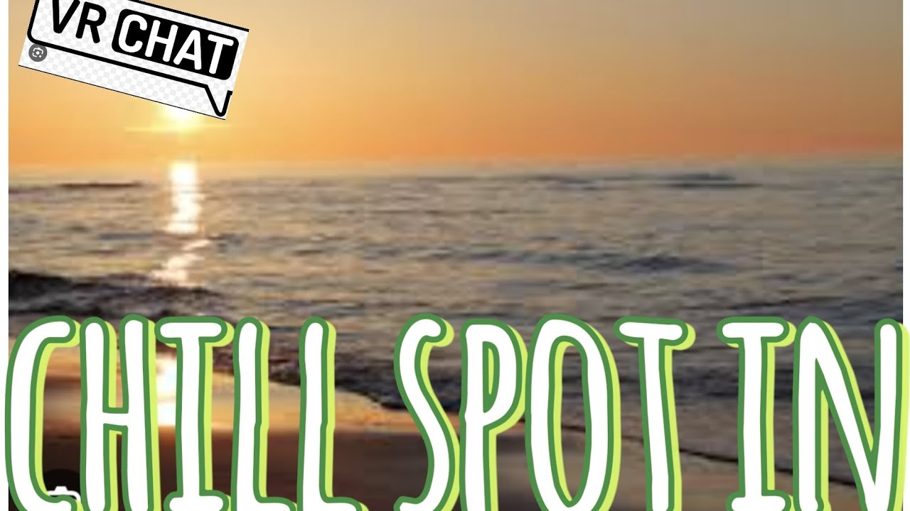 chill spot in VRchat - YouTube