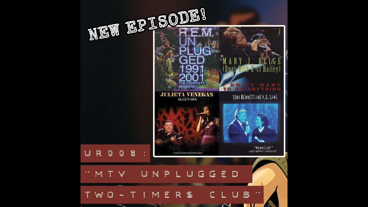 UR008: "MTV Unplugged Two-Timers Club" (40+ artists who appeared on ...