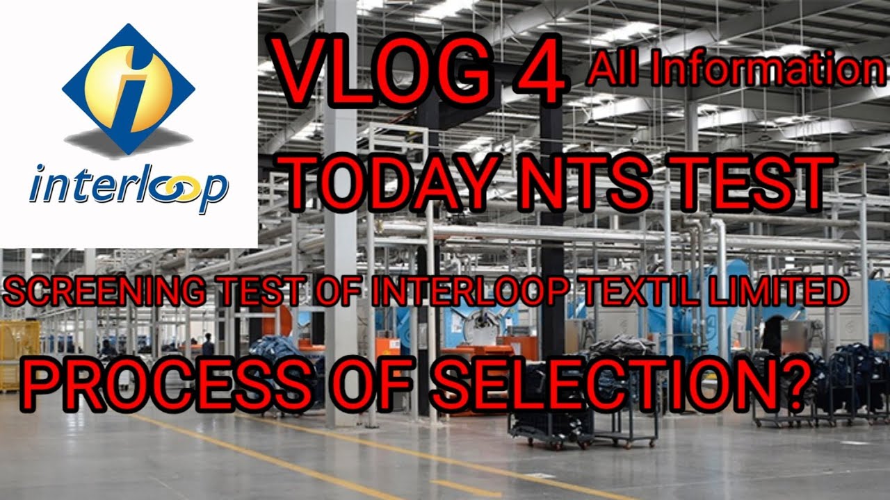 VLOG 4 | SCREENING TEST | NTS TEST OF INTERLOOP | Process of Selection ...