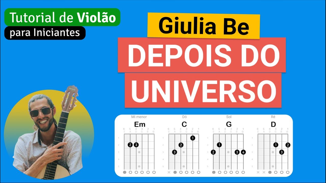 Giulia Be - DEPOIS DO UNIVERSO | Como tocar no Violão com cifra ...