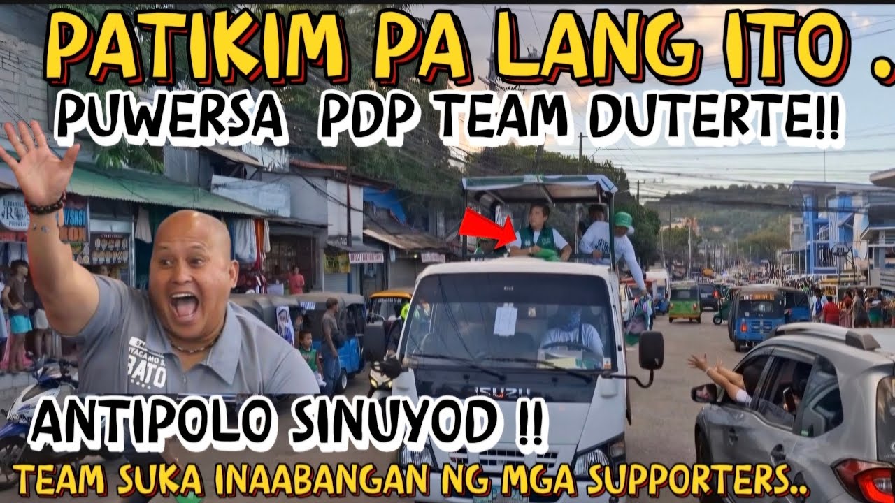 Puwersa ng PDP TEAM DUTERTE ,Inaabangan NG mga supporters ! ANTIPOLO ...