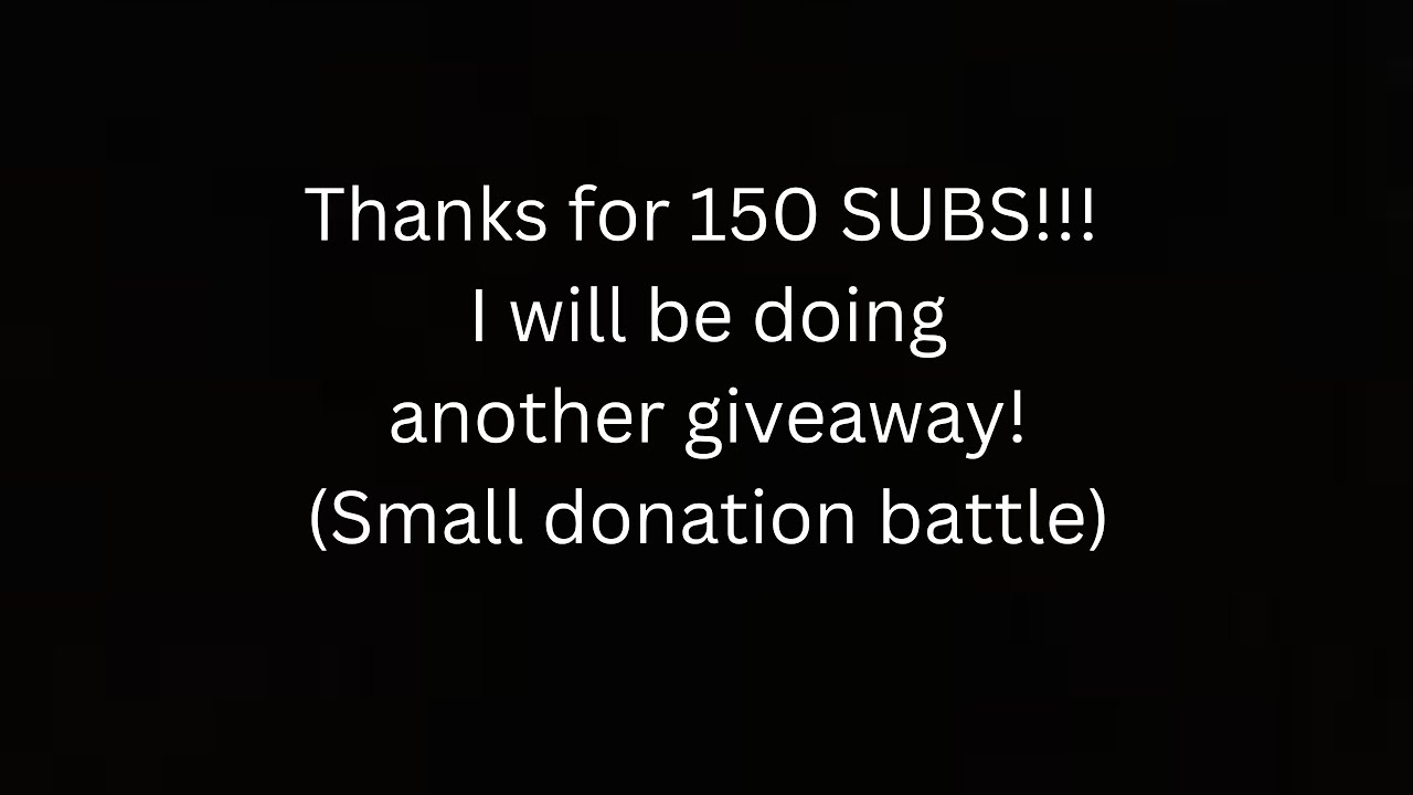 150 sub giveaway!!! (small donation battle) - YouTube