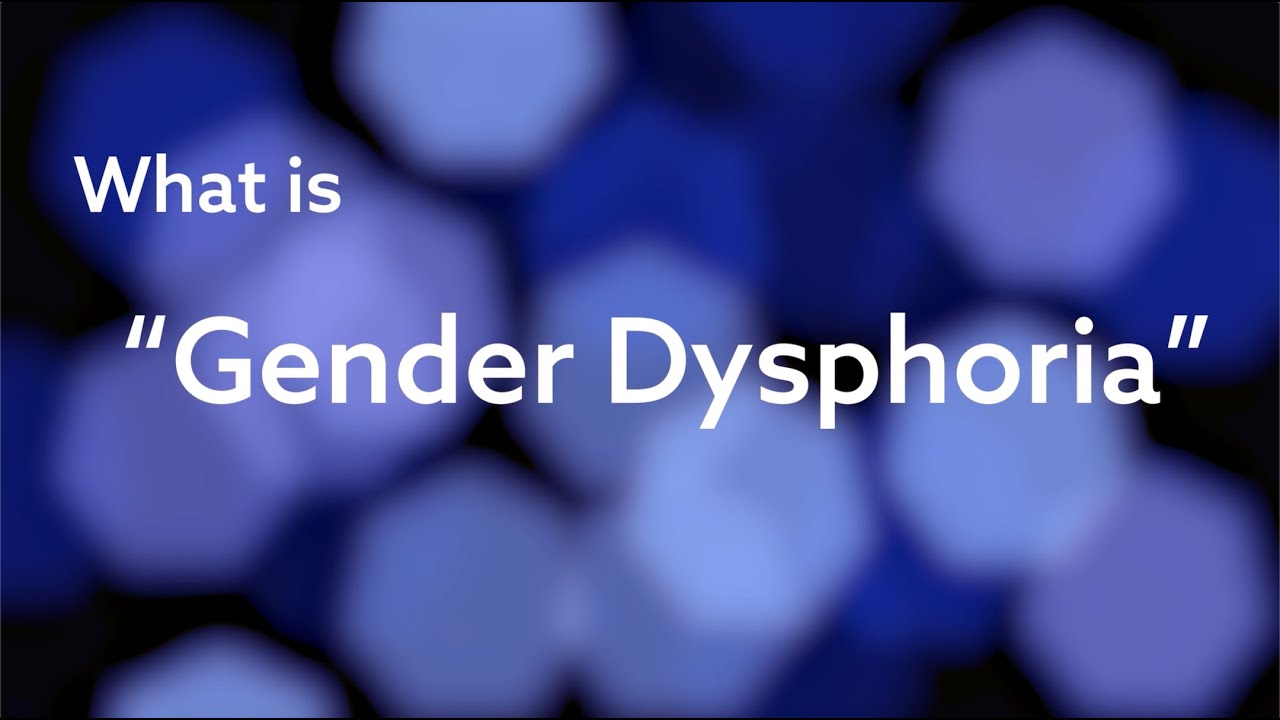What Is Gender Dysphoria Youtube What Is Gender Gender National Hot Sex Picture