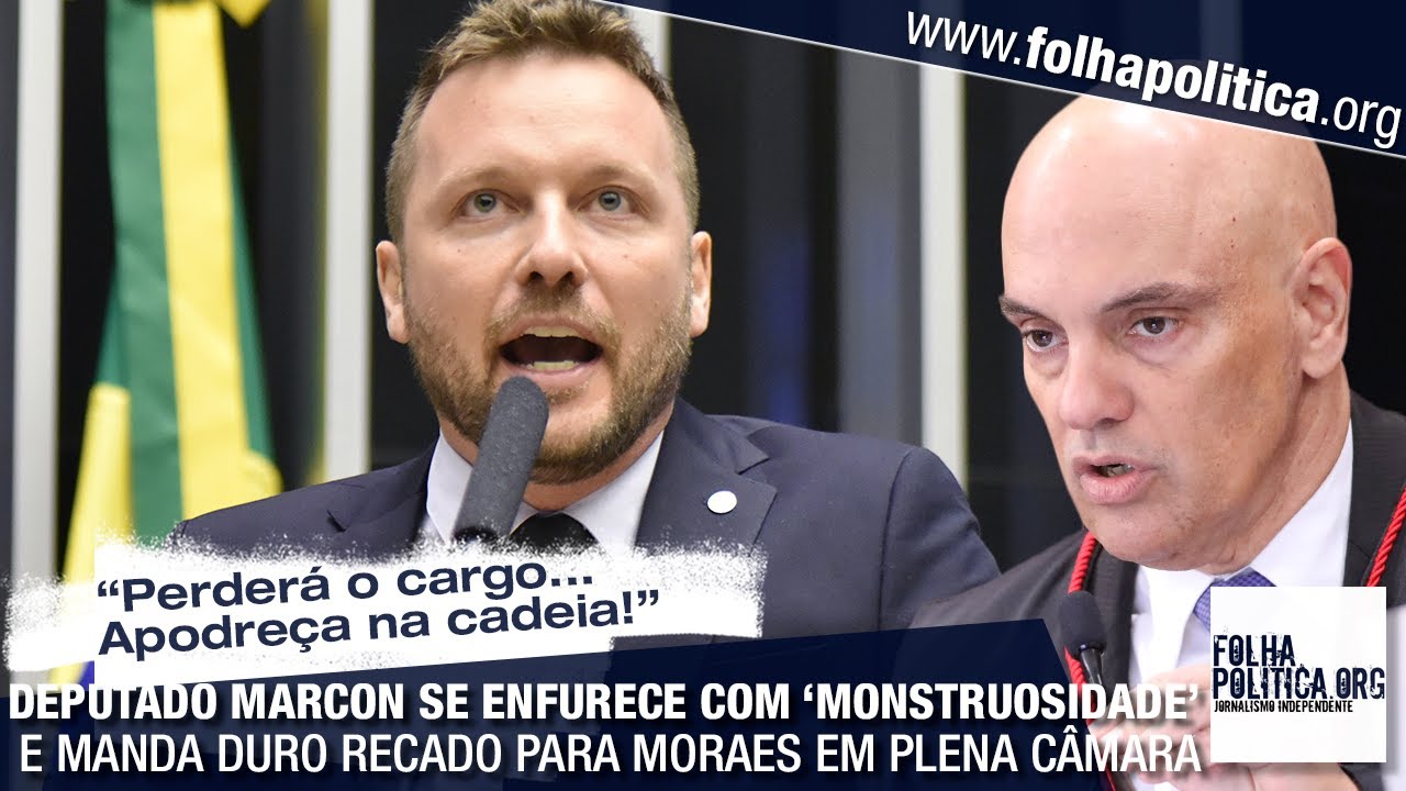 Deputado Marcon manda duro recado para Alexandre de Moraes, ministro do ...