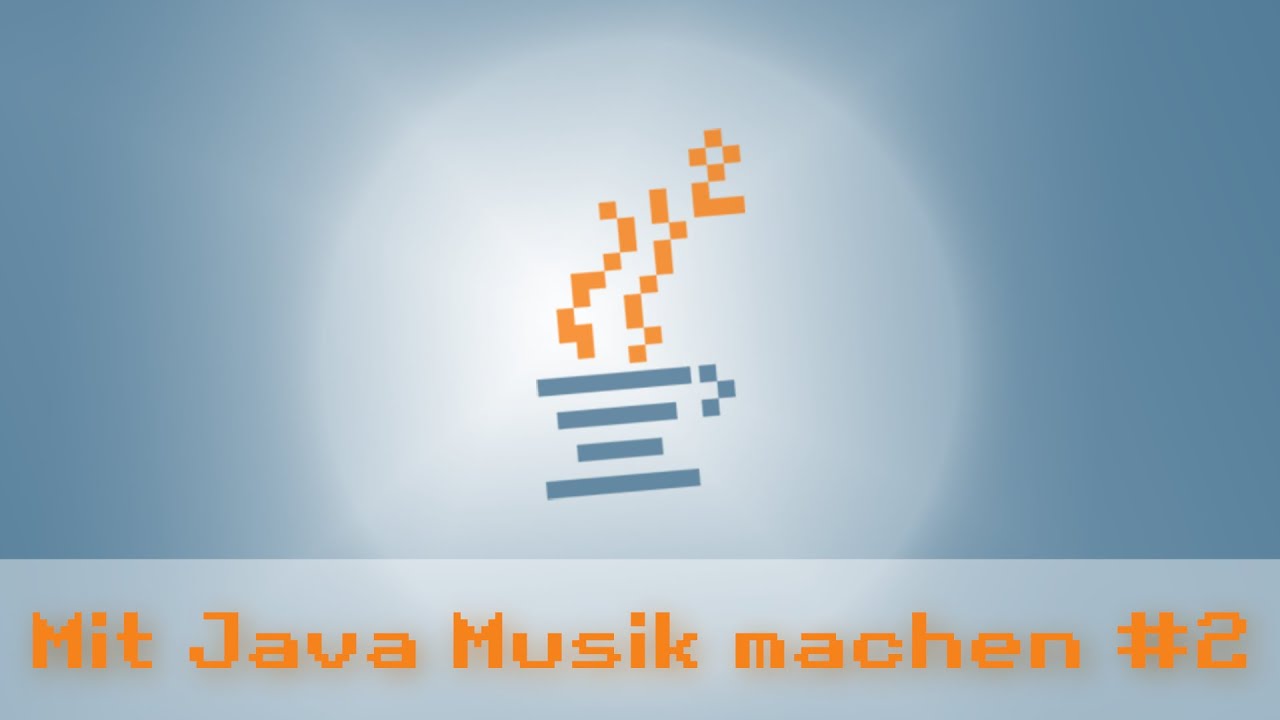 Mit Java Musik machen #2 (MidiSystem, Sequenzer, ...) - YouTube
