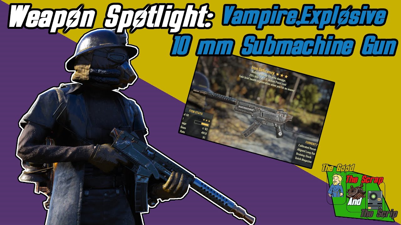 Fallout 76,Weapon Spotlight, Vampire explosive,25 10mm Submachine gun ...