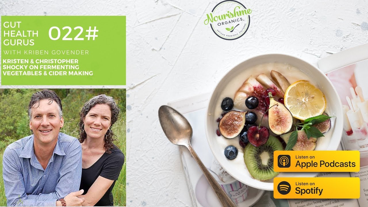 Kirsten & Christopher Shockey on Fermenting Vegetables and Cider Making ...
