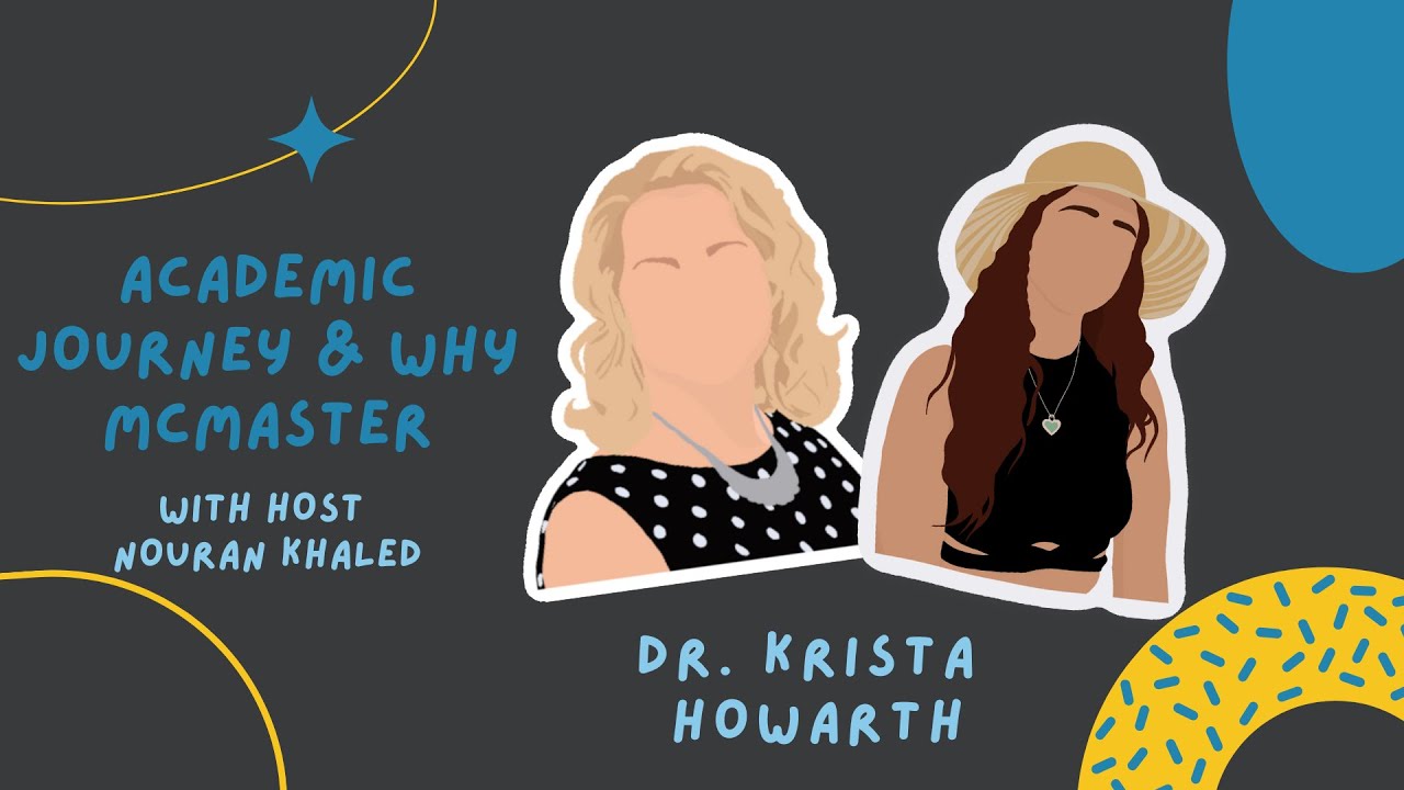 Dr. Krista Howarth - Academic Journey and Why McMaster - YouTube