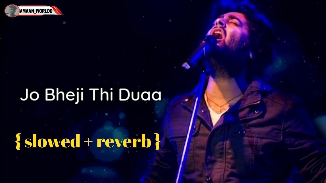 Jo bheje thi dua | slowed reverb lofi song | none copyright music ...